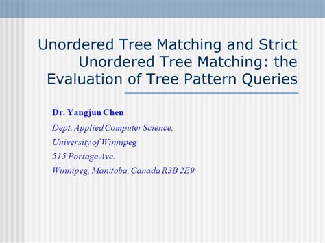 unordered tree matching and strict unordered tree matching the evaluation of tree pattern