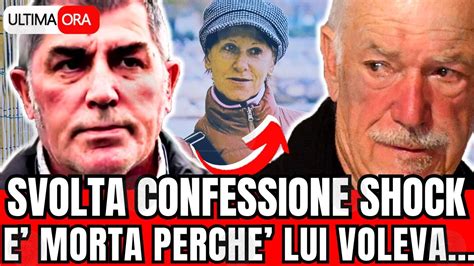 SVOLTA CONFESSIONE SHOCK LILIANA E MORTA PERCHE LUI VOLEVA LA