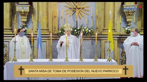 SANTA MISA DE TOMA DE POSESION DEL NUEVO PARROCO YouTube