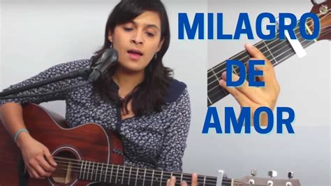 CANTO PARA LA MISA Milagro De Amor Acordes Y Letra CANTO DE
