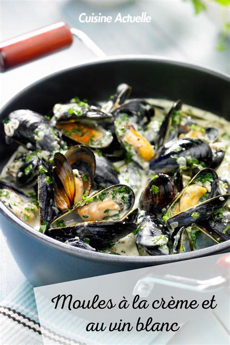 Moules à la crème et au vin blanc Recette Recette moules marinières