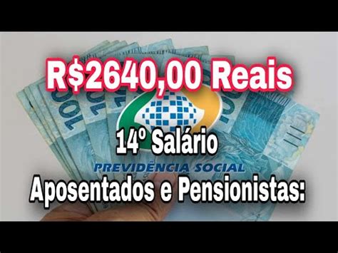14º Do INSS dos Aposentados e Pensionistas R 2640 00 Reais YouTube