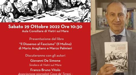 Il 29 Ottobre Si Presenta A Vietri Sul Mare Il Dissenso Al Fascismo