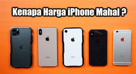 5 Alasan Harga IPhone Mahal Dibanding Android Fakta Id