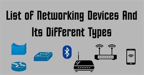 List Of Networking Devices And Its Different Types AHIRLABS