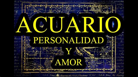 ACUARIO PERSONALIDAD Y AMOR YouTube