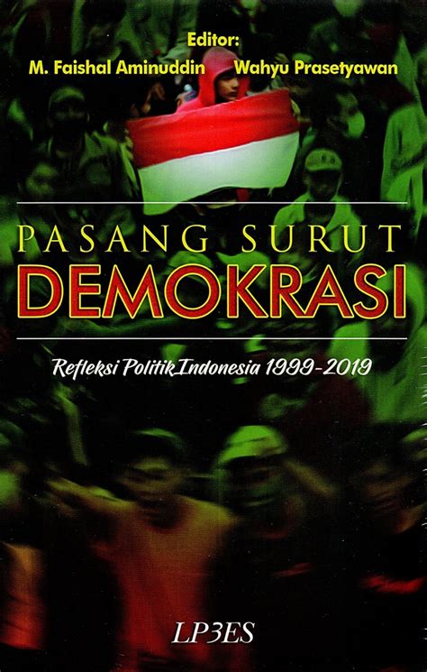 Jual Buku Pasang Surut Demokrasi Refleksi Politik Indonesia 1999 2019