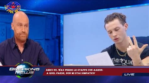 Amici 22 Wax Perde Le Staffe Con Aaron A Quel Paese Non Mi Stai