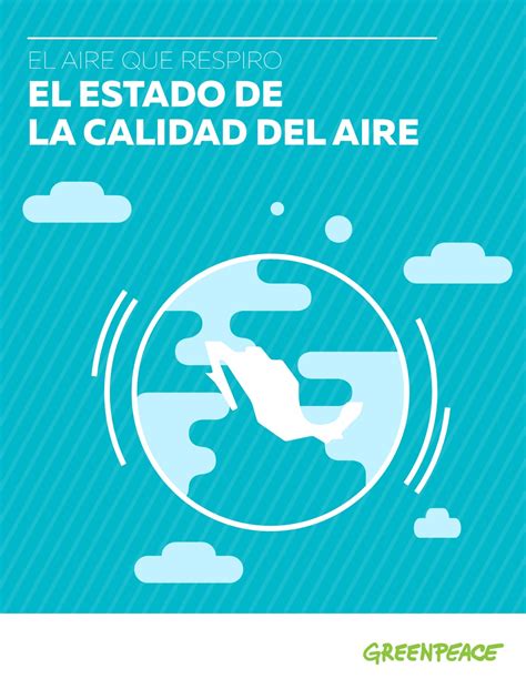 El Aire Que Respiro El Estado De La Calidad Del Aire Greenpeace M Xico