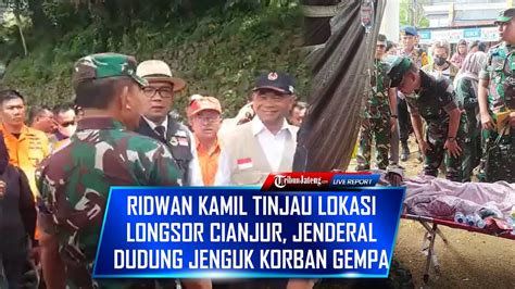 Ridwan Kamil Tinjau Lokasi Longsor Cianjur Jenderal Dudung Jenguk