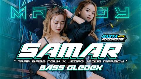 Dj Paling Enak Samar Ngertio Sayang Aku Wegah Kelangan Trap Bass