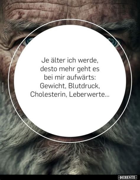 Je älter ich werde desto mehr geht es bei mir aufwärts Gewicht
