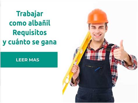 Trabajar como albañil Requisitos y cuánto se gana