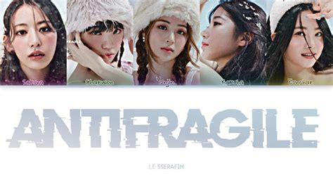LE SSERAFIM ANTIFRAGILE Color Code Lyrics HAN ROM ENG YouTube