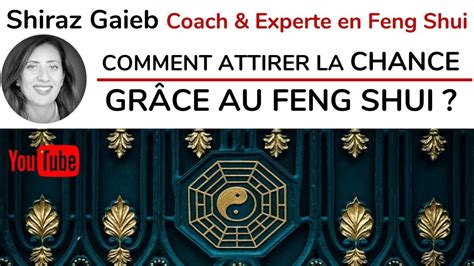FENG SHUI COMMENT ATTIRER LA CHANCE GRÂCE AU FENG SHUI YouTube
