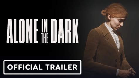 Alone In The Dark Official Emily Trailer THQ Nordic Digital