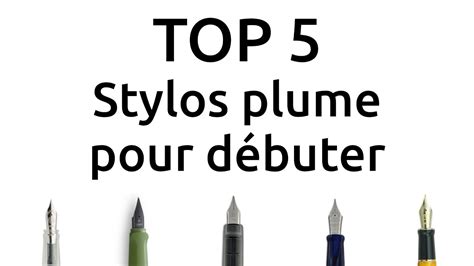 Top 5 des Stylos Plume pour débuter YouTube