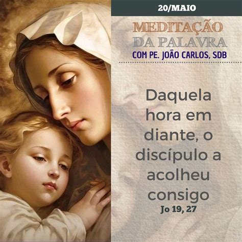 20 de MAIO DE 2024 Meditação da Palavra do Senhor Padre João Carlos