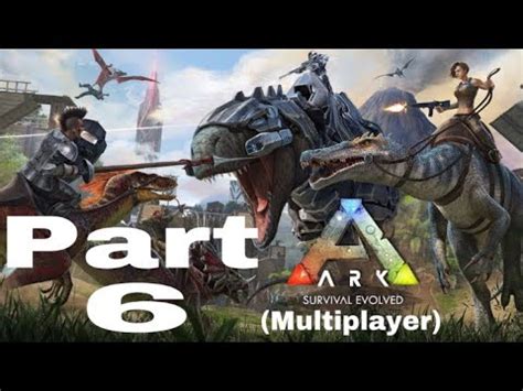 Ark Survival Evolved Multiplayer Part 6 Naked And Afraid With