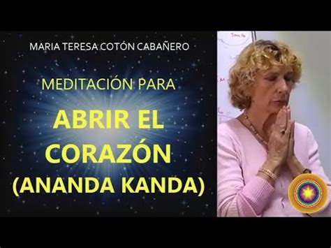MEDITACIÓN PARA ABRIR EL CORAZÓN ANANDA KANDA YouTube