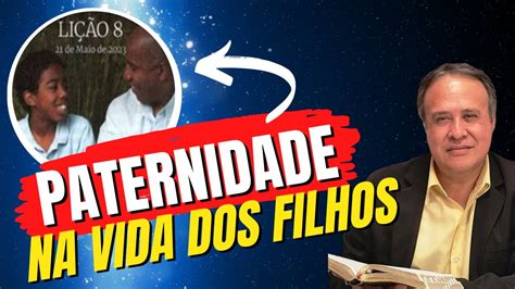 Lição 8 A importância da paternidade na vida dos filhos YouTube