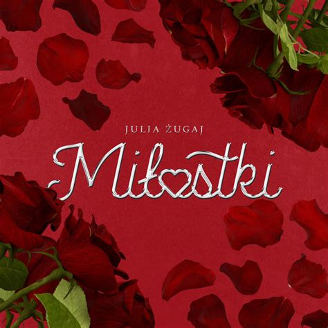 Miłostki song by Julia Żugaj Spotify