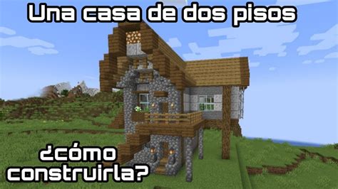 C Mo Hacer Una Casa De Dos Pisos Para Tu Survival En Minecraft Youtube