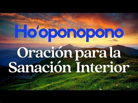 Ho oponopono Oración de Sanación Interior Lo Siento Perdóname