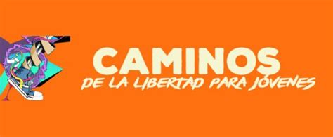 Concurso Caminos de la Libertad para Jóvenes Difusión con causa