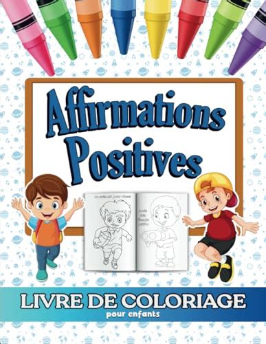 Affirmations Positives Livre de coloriage pour enfants Éveillez la