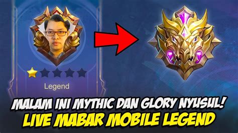 Live Push Rank Malming Mythic Glory Nyusul Mabar Rank Solo Rank