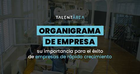 Organigrama de empresa Tipos beneficios y cómo implementarlo