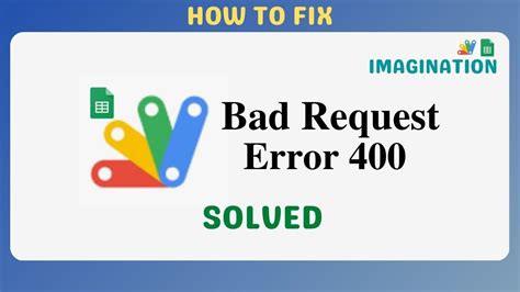 How To Fix Bad Request Error 400 In Google Apps Script Solution Bad