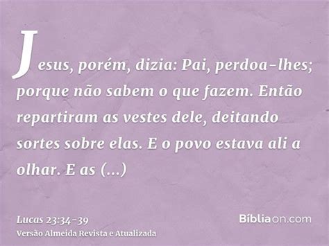 Lucas 23 34 39 Bíblia