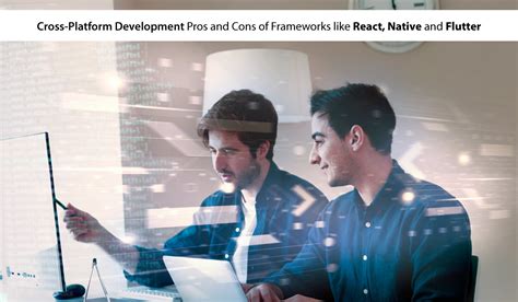cross platform development pros and cons of frameworks like react native and flutter atoallinks