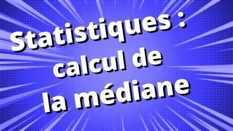 Statistiques calculer la médiane avec un tableau 2 2 YouTube