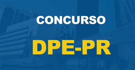 Concurso Dpe Pr Edital Publicado Iniciais De R Mil Solu O