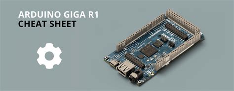 Arduino GIGA R1 Cheat Sheet Arduino Documentation