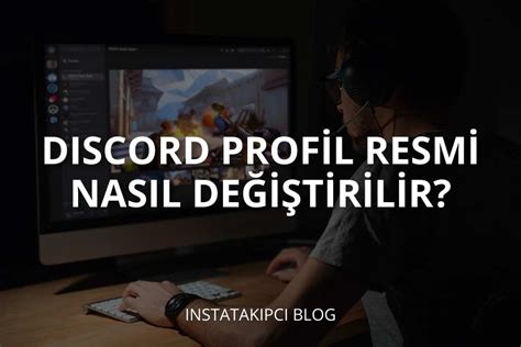 Discord Profil Resmi Nasıl Değiştirilir Instatakipci