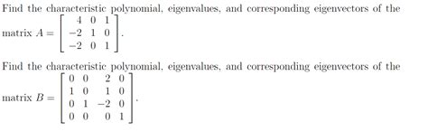 solved find the characteristic polynomial eigenvalues and