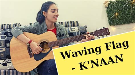 Waving Flag K Naan Guitar Cover Youtube