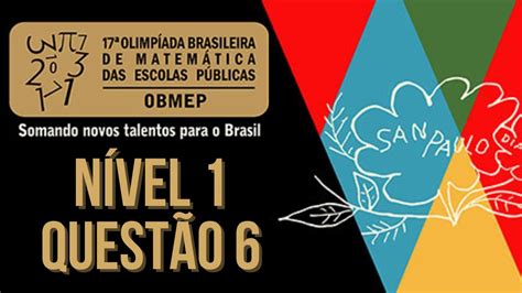OBMEP 2022 NÍVEL 1 QUESTÃO 6 PRIMEIRA FASE DA OBMEP YouTube