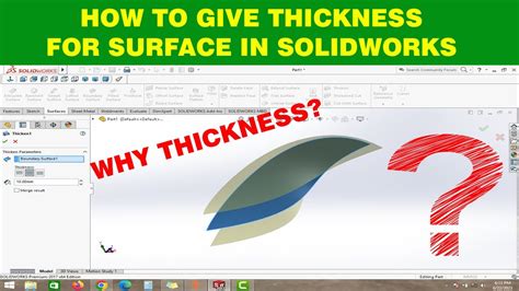 How To Add Thickness To Surface In Solidworks Youtube
