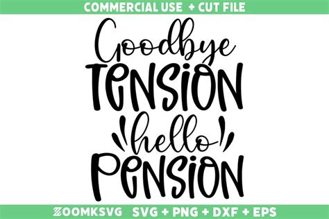 Goodbye Tension Hello Pension SVG Retirement SVG