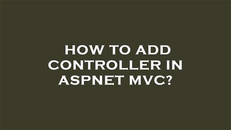how to add controller in aspnet mvc youtube