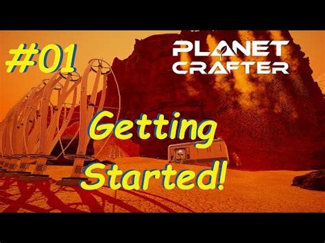 Getting Started Planet Crafter Early Access Playthrough S E