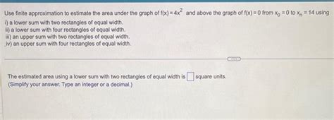 [solved] use finite approximation to estimate the area und