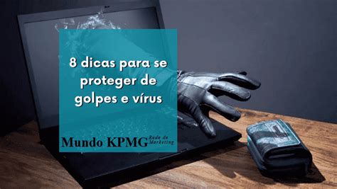 8 dicas para se proteger de golpes e vírus Mundo de Notícias