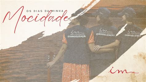 24 08 2023 Os dias da minha mocidade Igreja Cristã Maranata