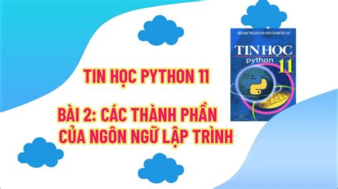 Tin H C Python B I C C Th Nh Ph N C A Ng N Ng L P Tr Nh Youtube